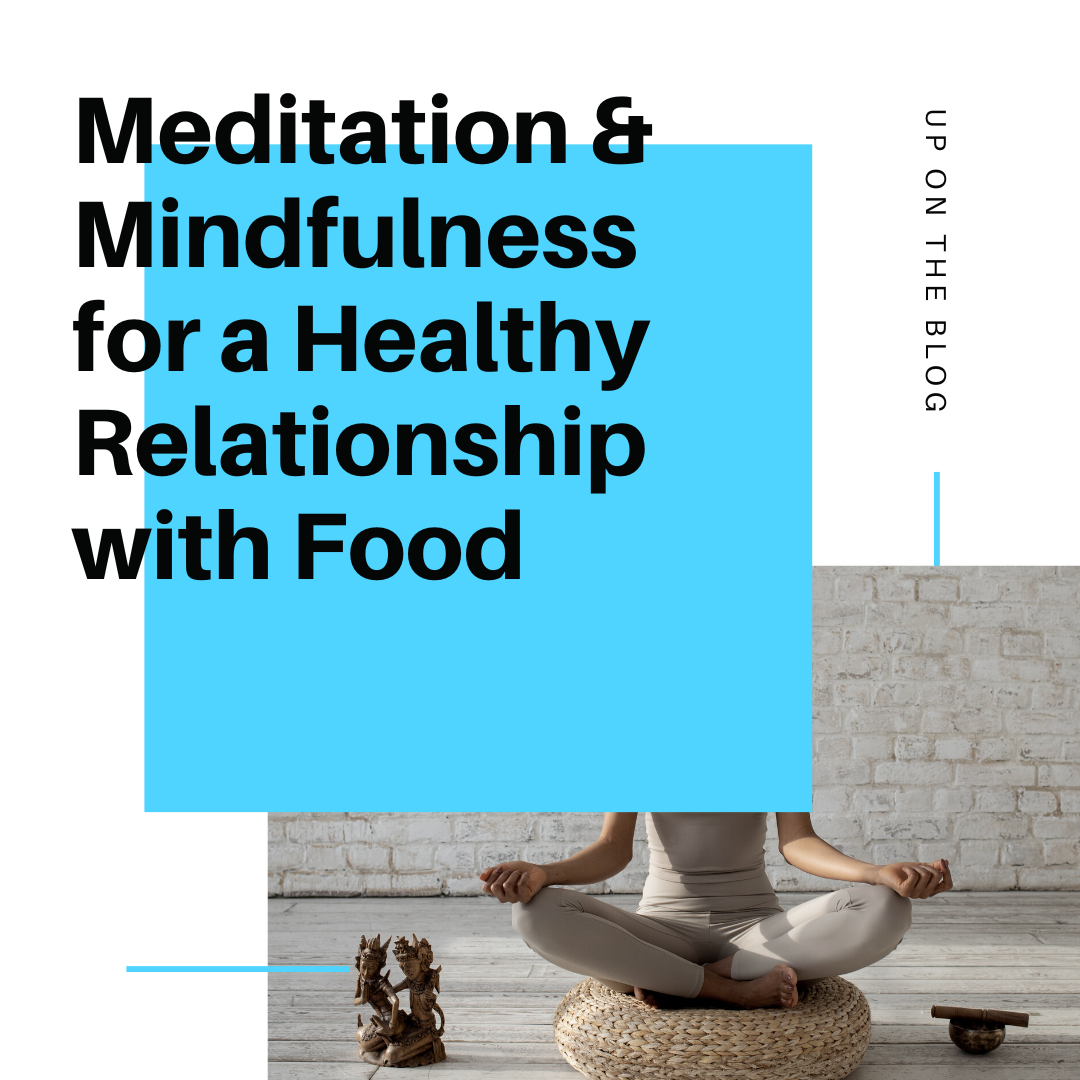 Meditation and Mindfulness for a Healthy Relationship with Food – Anja ...
